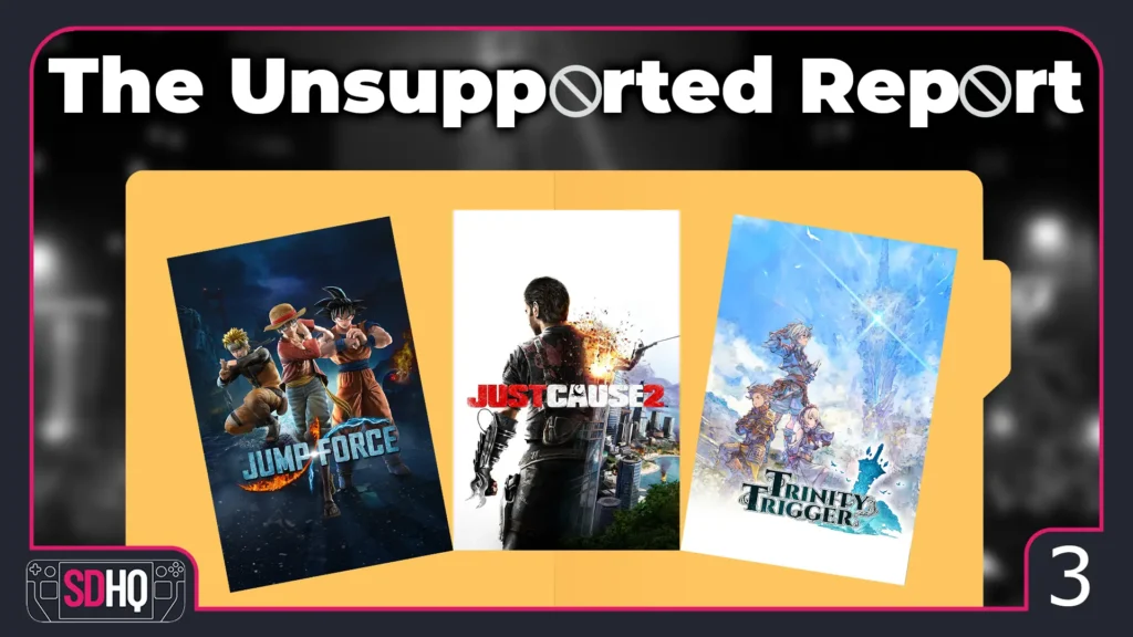 Steam Deck Unsupported Report 3: Trinity Trigger, Just Cause 2, and ...